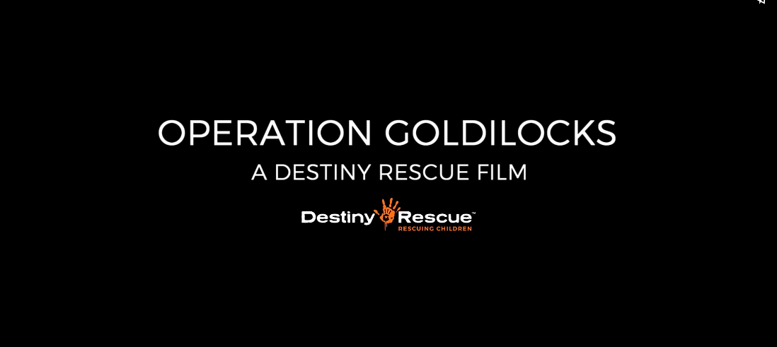 Operation Goldilocks - Destiny Rescue | Destiny Rescue