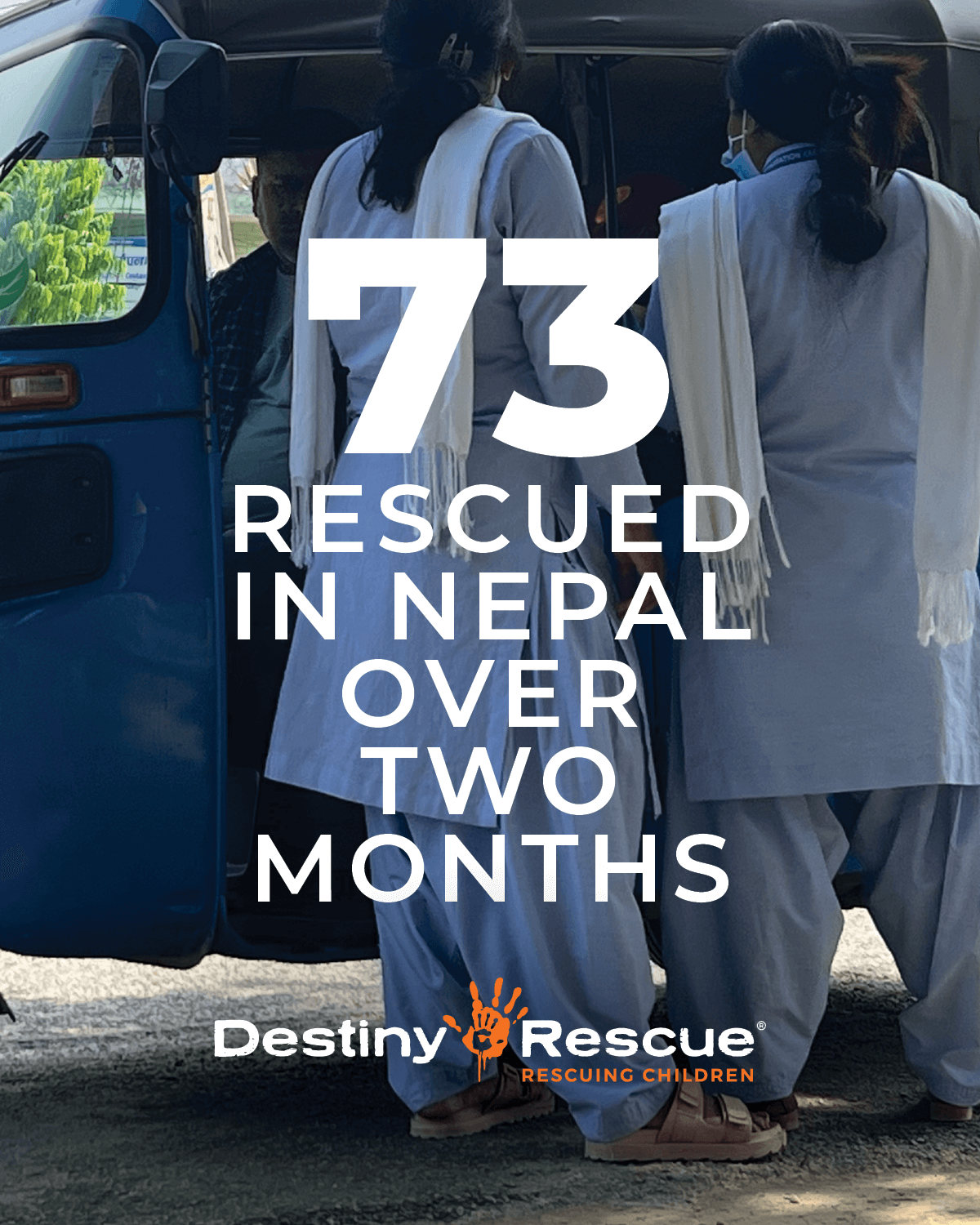 73 rescued in Nepal over two months - Destiny Rescue | Destiny Rescue