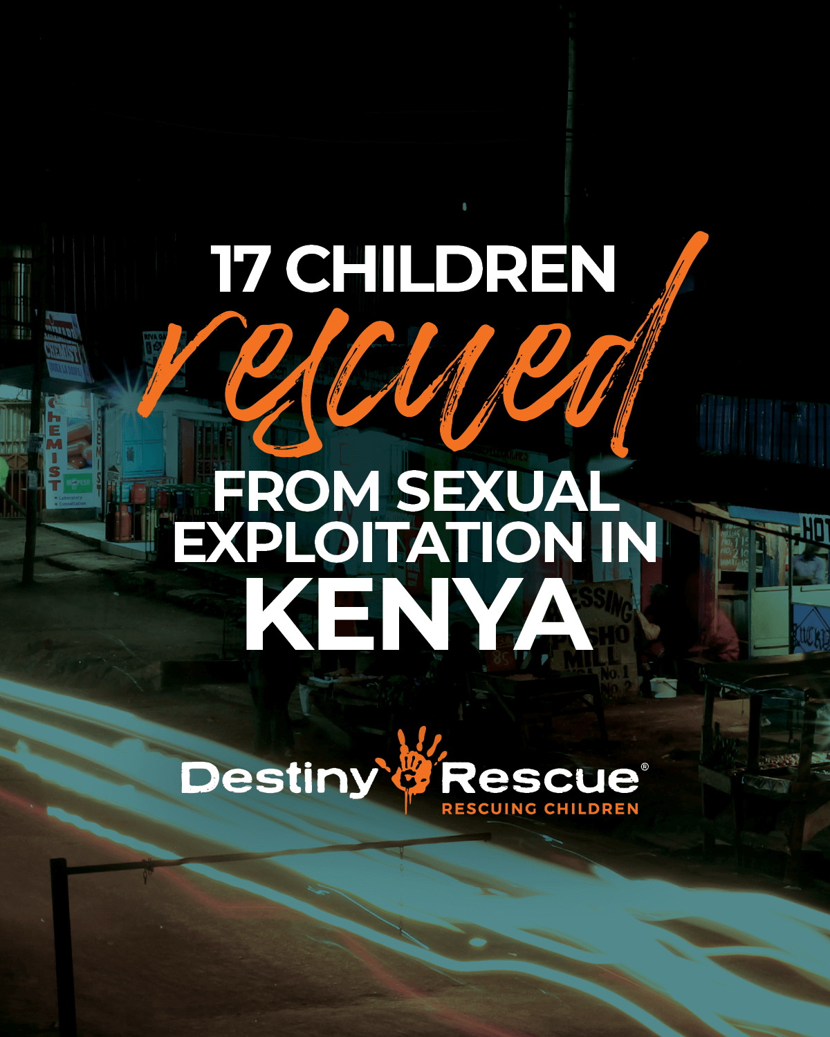17 children rescued from sexual exploitation in Kenya - Destiny Rescue ...