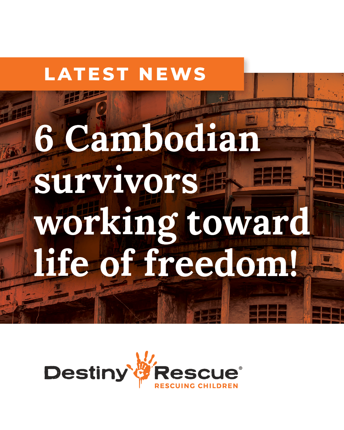 6 Cambodian survivors working toward a life of freedom - Destiny Rescue ...